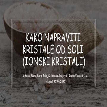 Kako napraviti kristale od soli (ionski kristali) (1) | PPTX