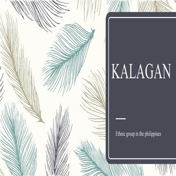 Kalagan ethnic group of the Philippines | PPTX