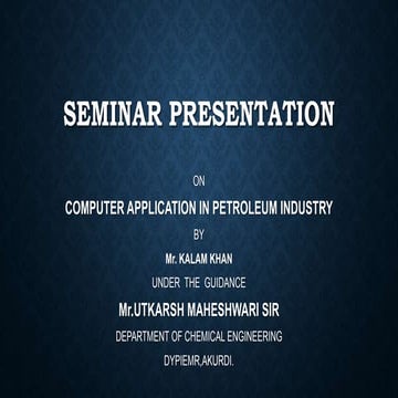 Computer Application in petroleum Industry ppt | PPTX