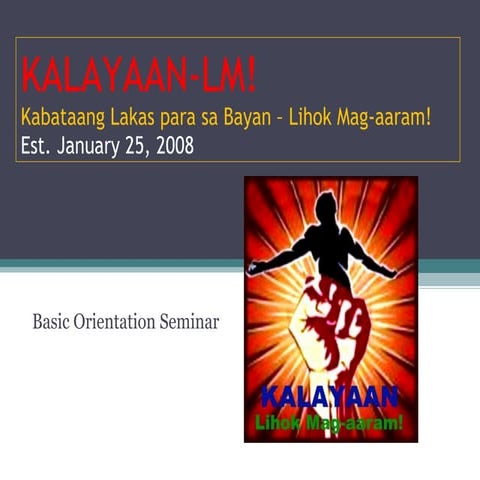 KALAYAAN-LM Basic Orientation Seminar | PPT