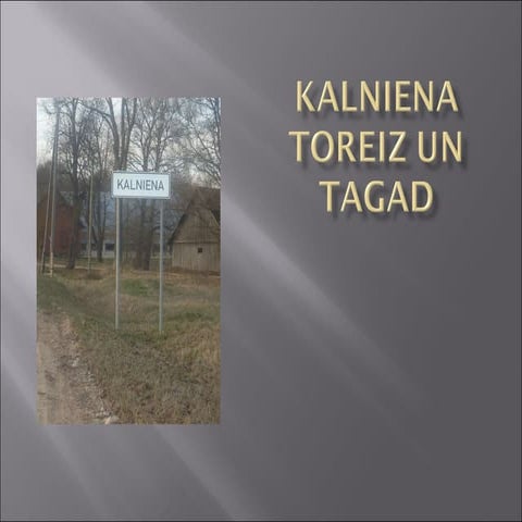 Kalniena toreiz un tagad_MD | PPT