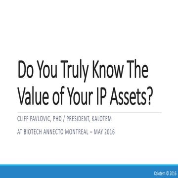 Do You Truly Know The Value of Your IP Assets? | PPTX