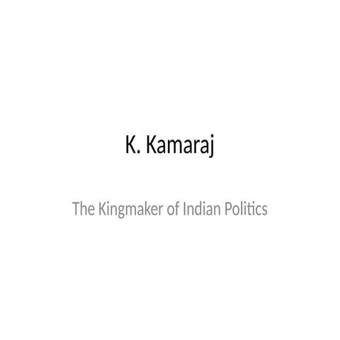Kamarajar_Presentation detailed clear explanation | PPTX