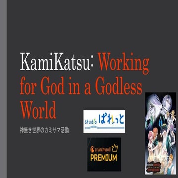 KamiKatsu: Working for God in a Godless World | PPTX