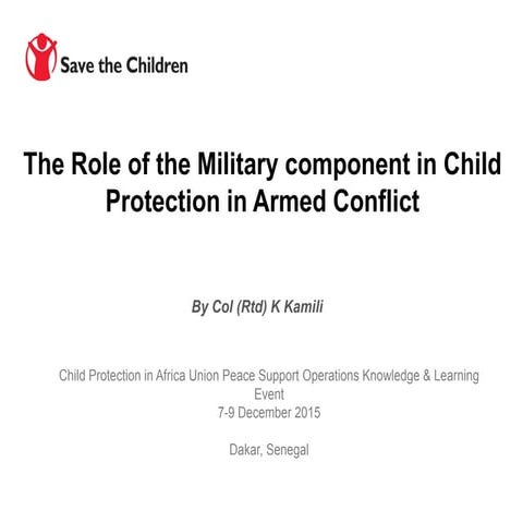 The Role of the Military Component in Child Protection in Armed ...