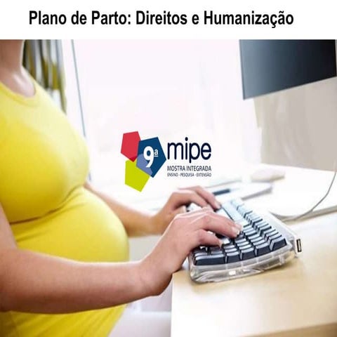 9ª MIPE - Plano de Parto: Direitos e Humanização | PPTX