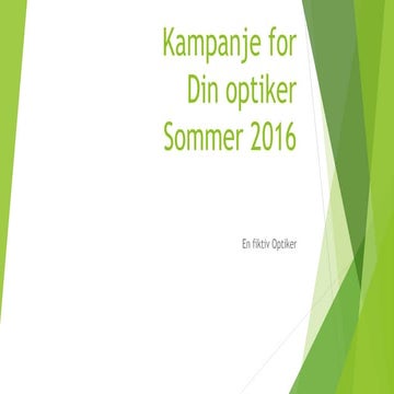 Kampanje din optiker sommer 2016 | PPT