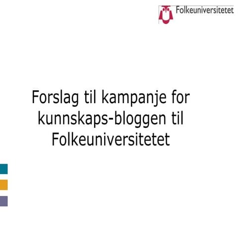 Kampanje Folkeuniversitetets blogg | PPTX