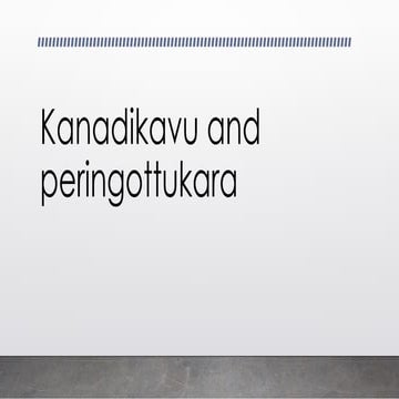 Kanadikavu and peringottukara | PPT