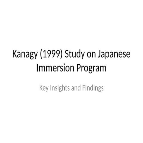 Kanagy_1999_Japanese_Immersion_Program.pptx