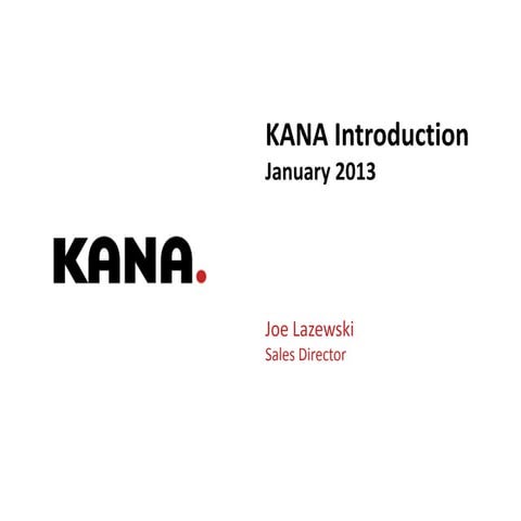 Kana introduction 2013 | PPTX | Computer Software and Applications ...
