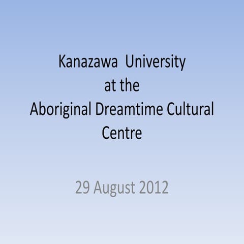 Kanazawa at dreamtime | PPTX