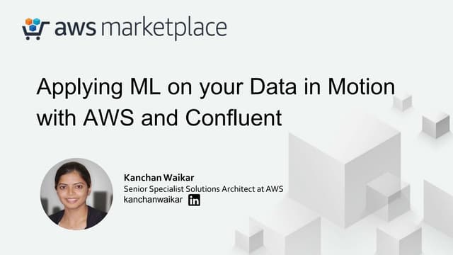 Applying Ml On Your Data In Motion With Aws And Confluent Joseph 6263