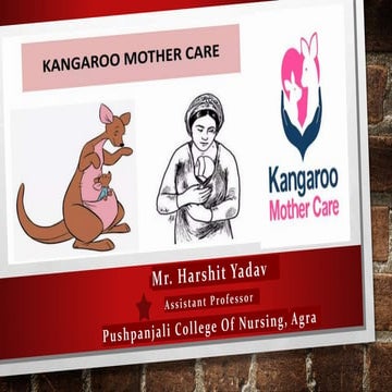 kangaroo mother care ppt for mother care to children by harshit yadav | PPT