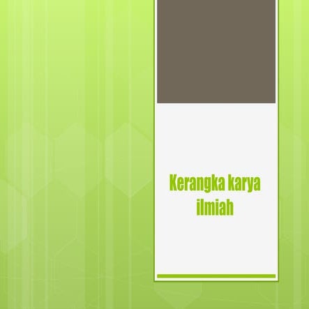 Kangka Karya Ilmiah.pptxadadsadasdasdsadsadsafdasfasfasfasf | PPT