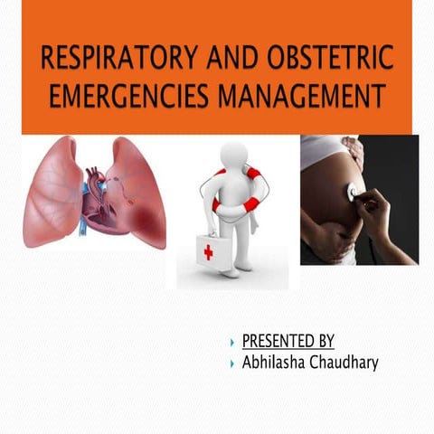 Respiratory and obstetric emergencies management | PPT