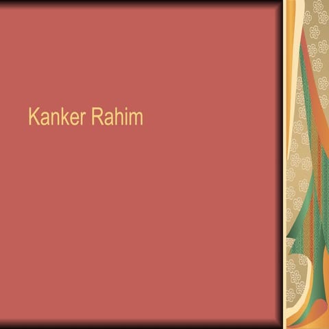 Kanker Rahim tergolong penyakit terbanyak diderita oleh kaum wanita | PPT