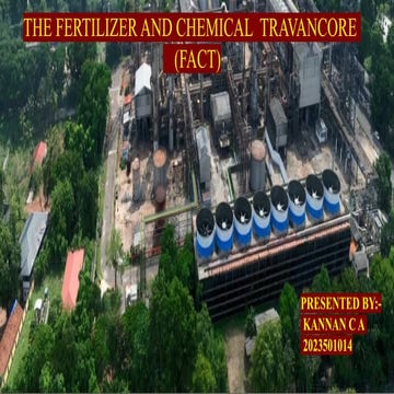 The fertilizer and chemical travancore FACT | PPTX