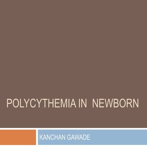 Polycythemia in newborn | PPTX