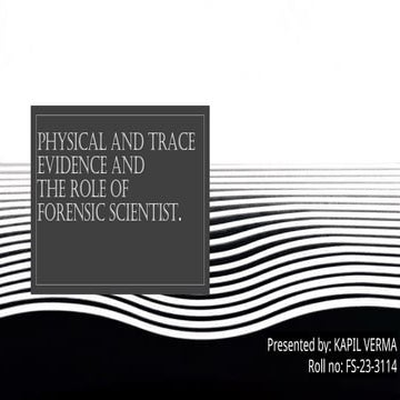 Evidences in Forensic Science (Physical) | PPTX