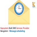 Kapsystem Bulk SMS Services Provider Bangalore - Message Scheduling