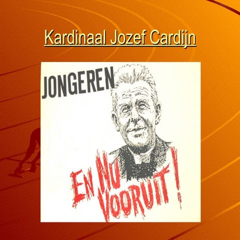 Kardinaal Jozef Cardijn | PPT