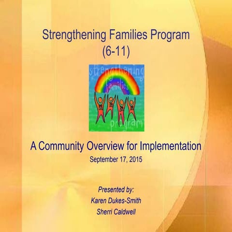 Strengthening Families Program (6-11): A Community Overview for ...