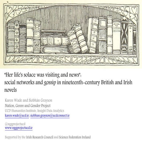 "Her Life's Solace Was Visiting and News": social networks and gossip ...