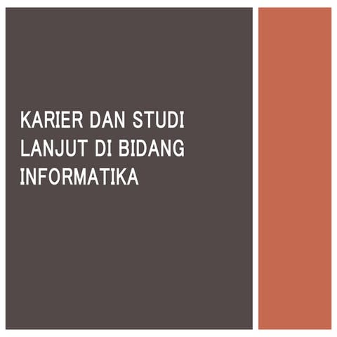 Karier dan studi lanjut di bidang informatika.pptx