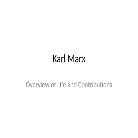Karl Marx – Overview,arly Life: Born 1818, Germany • Studied philosophy ...
