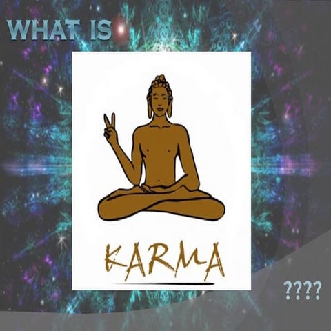 Karma | PPT | Buddhism | Religion & Spirituality