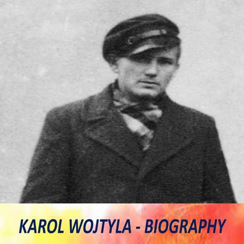 Karol Wojtyla - Biography.pptx