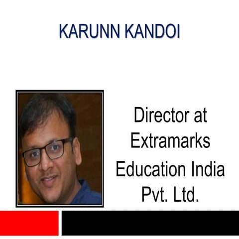 Karun Kandoi Director At Extramarks Education India Pvt Ltd Ppt