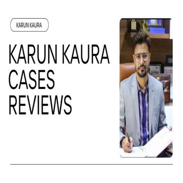 Karun Kaura Cases Reviews Karun Kaura Reviews – Trusted Insights | PDF
