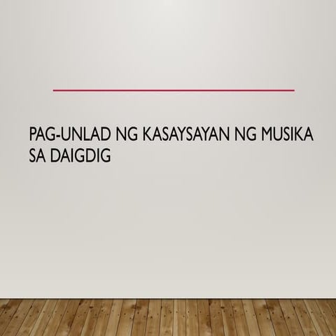 Kasaysayan_ng_Musika_sa_Daigdig_Presentation.pptx