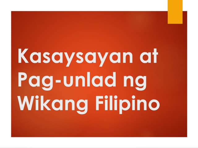 Kasaysayan ng wikang_pambansa_g11 | PPTX