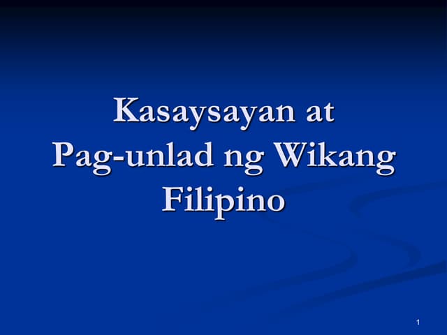Development at Pag-unlad ng Wikang Filipino | PPTX
