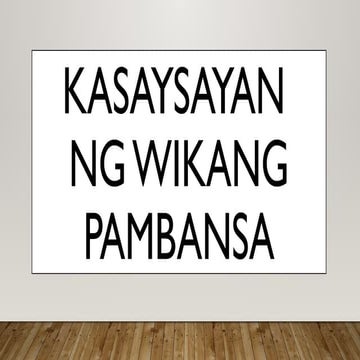 Kasaysayan ng Wikang Pambansa | PPTX