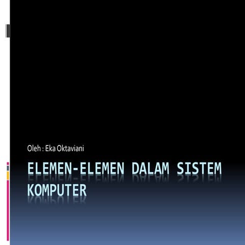 elemen-elemen dalam sistem komputer | PPTX