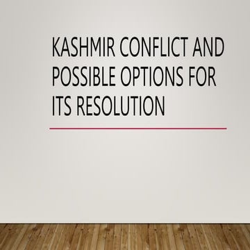 Kashmir Conflict and Possible options for its Resolution.pptx