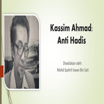 Kassim Ahmad: Anti Hadis | PPTX