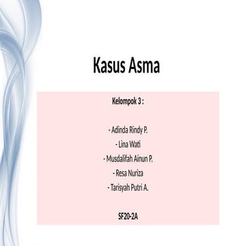 KASUS ASMA_KELOMPOK 3 KASUS ASMA_KELOMPOK 3 | PPT