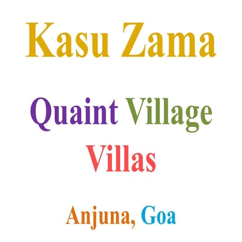 Kasu Zama Quaint Village Villas Anjuna Goa - 9811022205 | PPTX