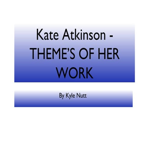 Kate Atkinson Power Point Kyle Nutt | PPT | Drama | Genres