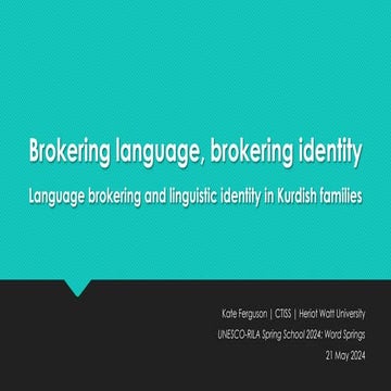 Brokering language, brokering identity: Language brokering and ...
