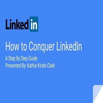 Kathie Kinde Clark_How to Conquer LinkedIn.pdf