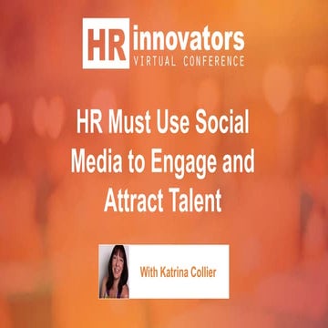 HR Must Use Social Media to Engage and Attract Talent | PPTX | Social ...