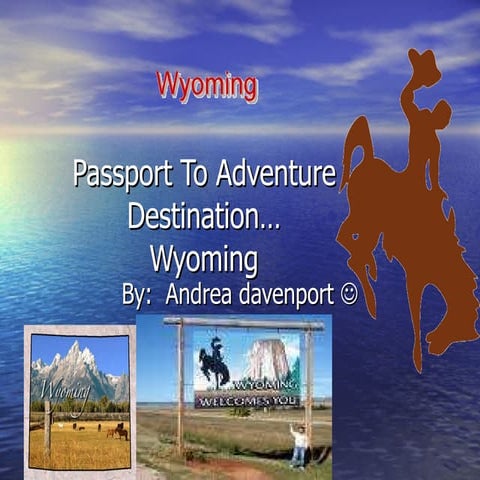 Passport to Adventure: Wyoming by Andrea | PPT