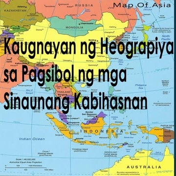 Kaugnayan ng Heograpiya sa Pagsibol ng mga Sinaunang.pptx