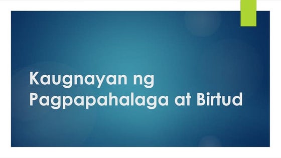 ESP 7 - Birtud at Pagpapahalaga.pptx